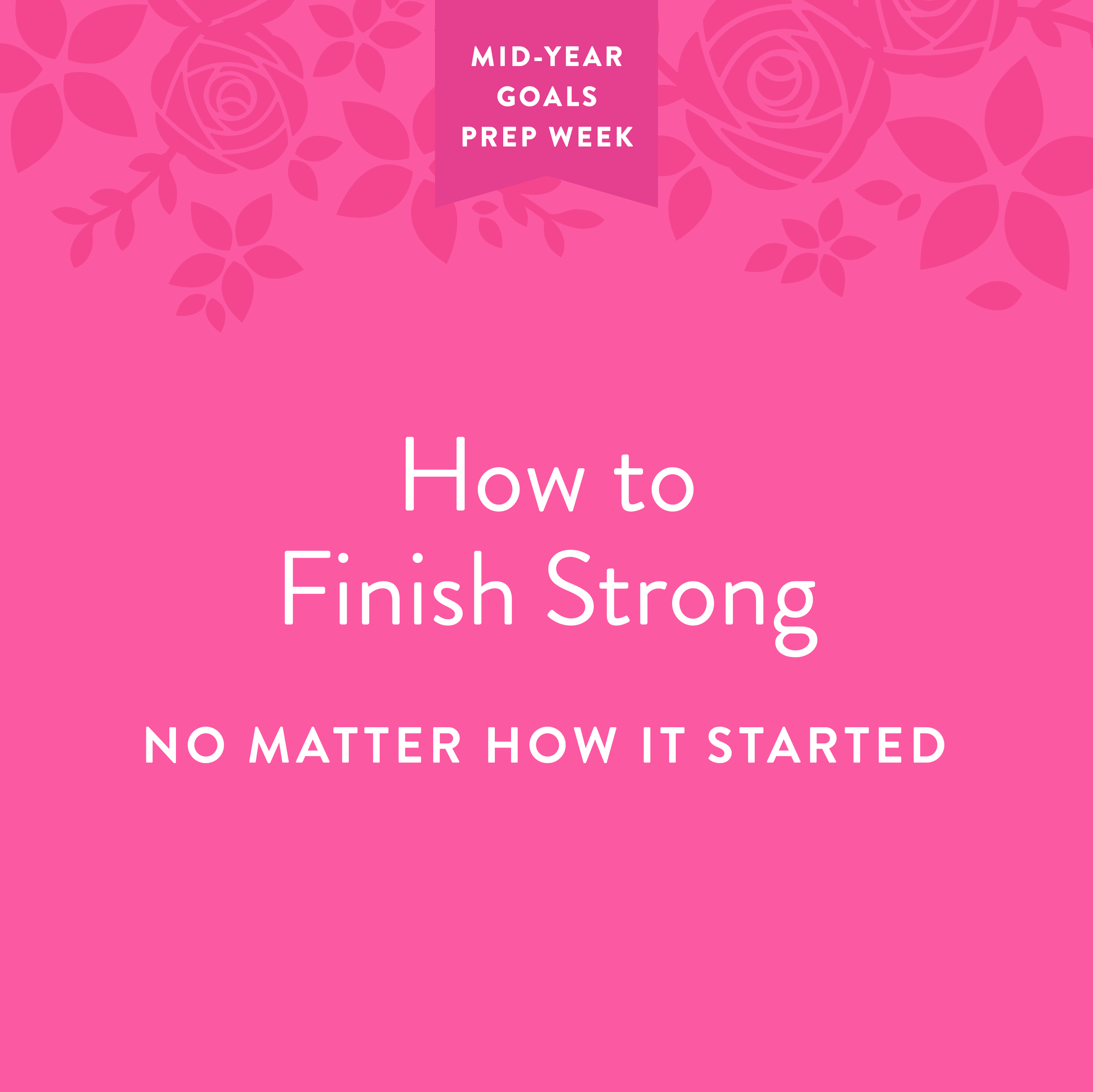 How to Finish the Year Strong––No Matter How it Started! – Cultivate