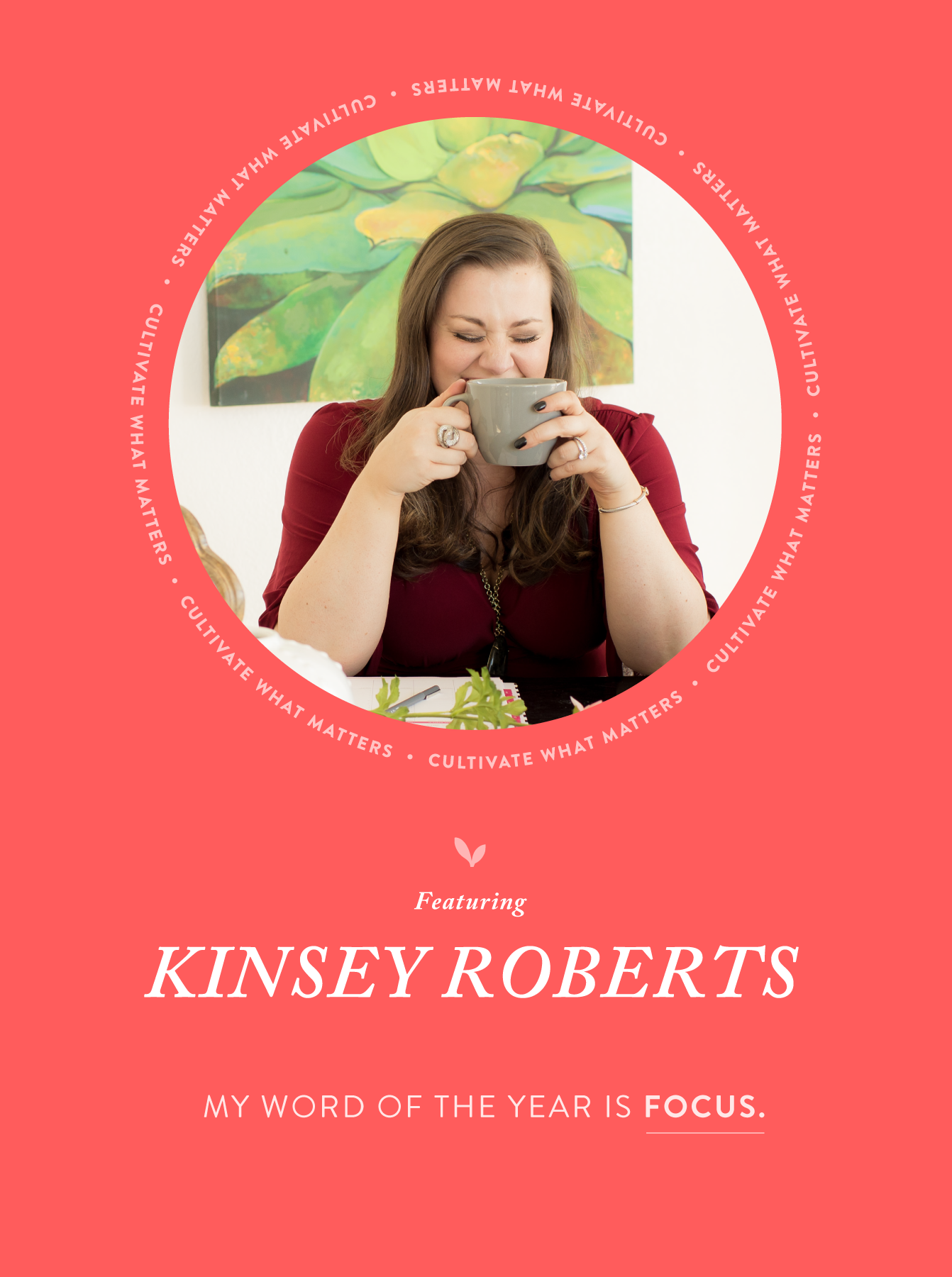 My Word of the Year – Kinsey Roberts – Cultivate