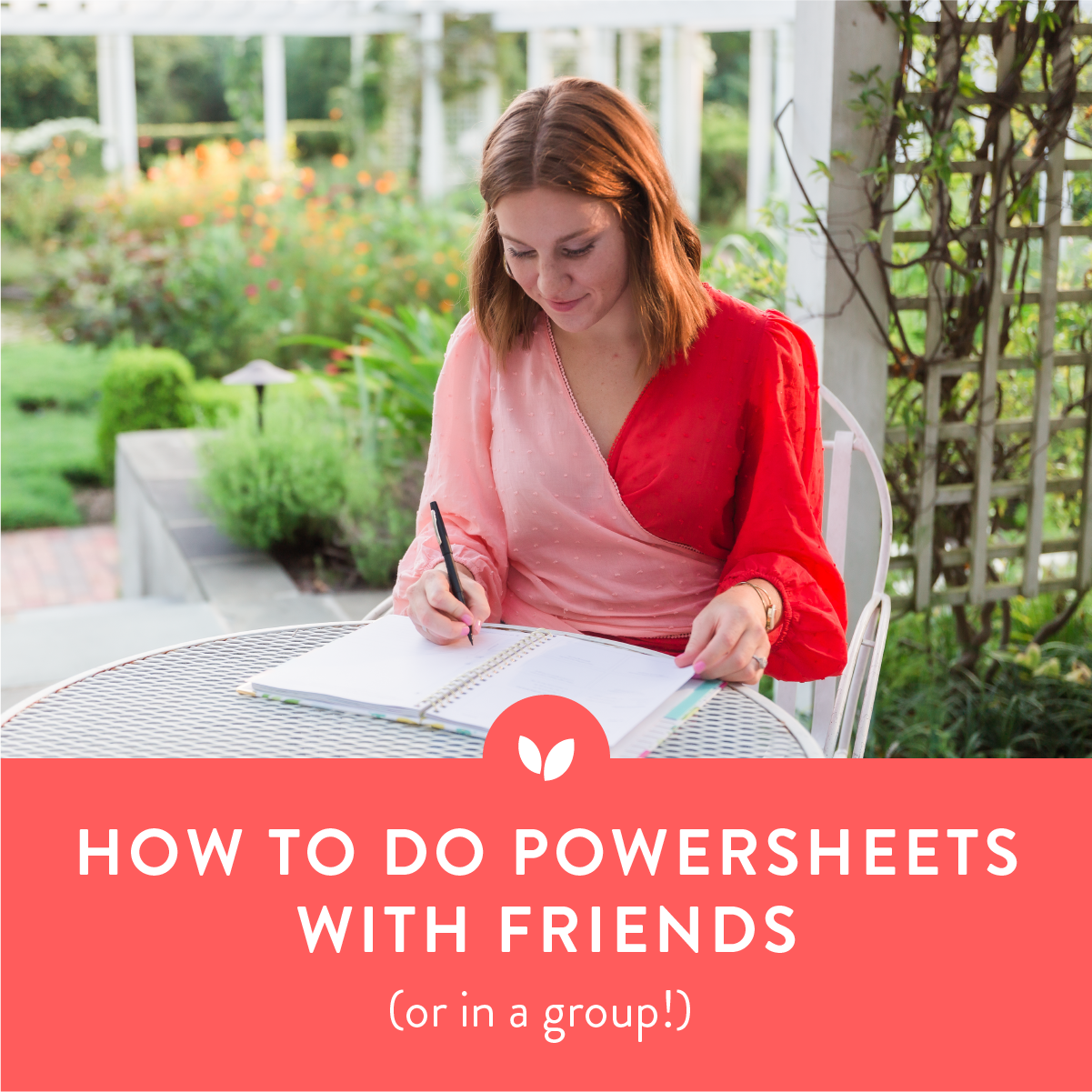 How to Do PowerSheets with Friends (Or in a Group!) – Cultivate