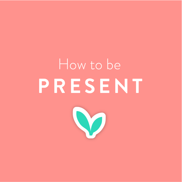How To Be Present – Cultivate